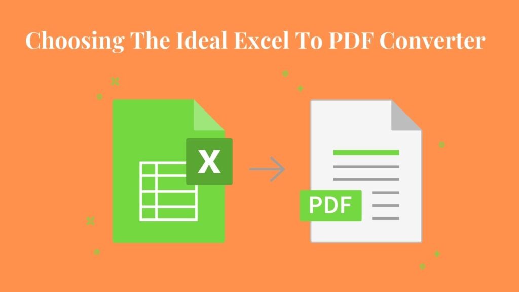 Choosing The Ideal Excel To PDF Converter